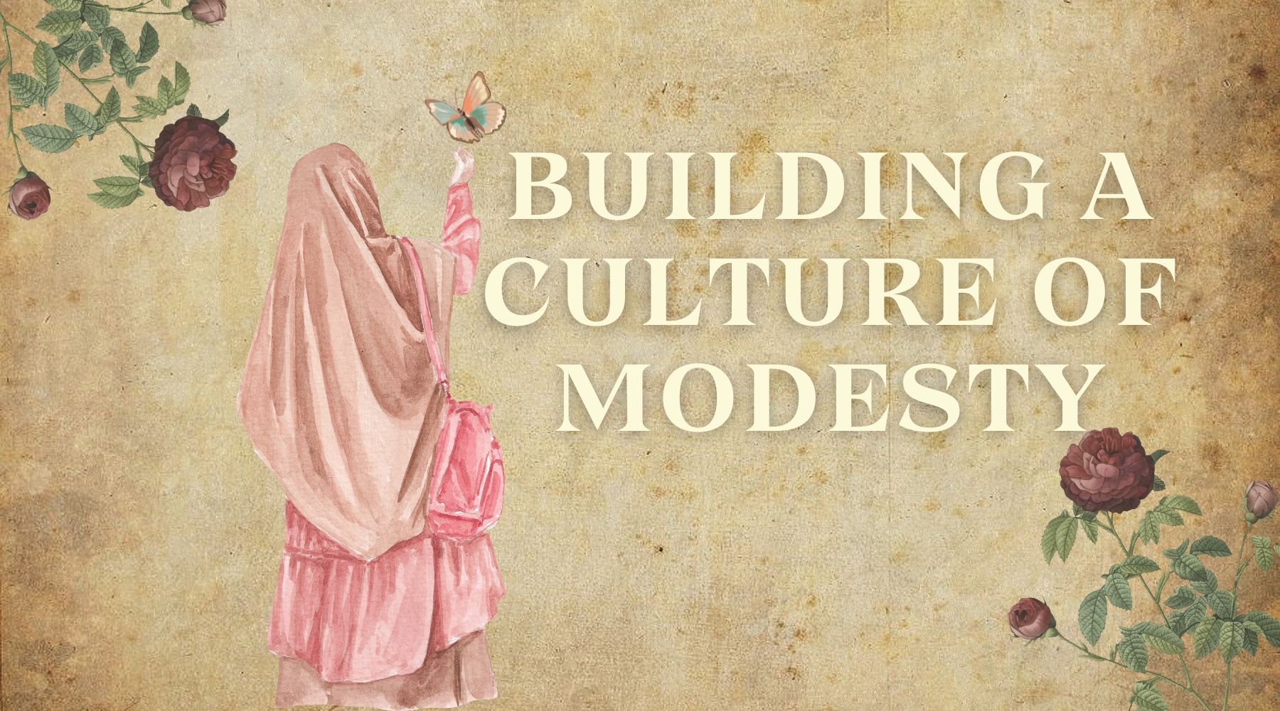 Building a Culture of Modesty: A Path to Dignity, Respect, and Harmony ...